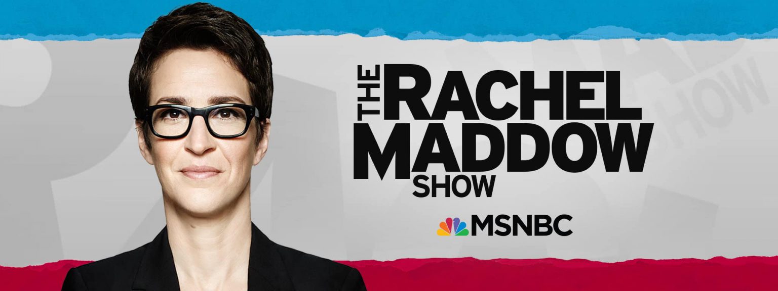 Where's Rachel Maddow from MSNBC now? Bio: Youtube Show, Salary